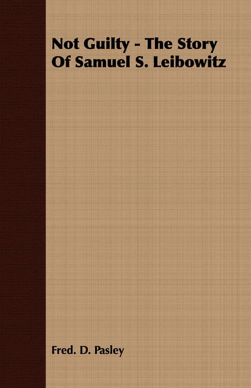 Not Guilty! : The Story of Samuel S. Leibowitz - Walmart.com