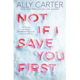 Not If I Save You First, (Paperback) - Walmart.com