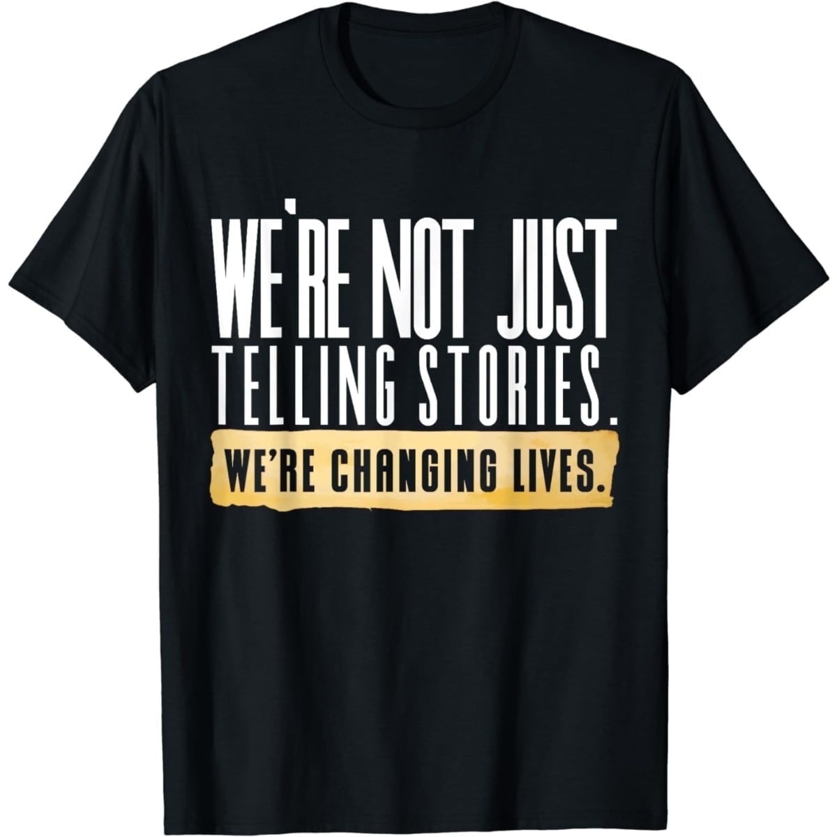 Not Just Telling Stories We're Changing Lives Dhar Mann Fam T-Shirt-S ...