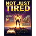 Not Just Tired: Uncovering the Root Causes of Your Missing Energy and ...