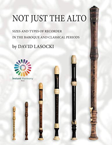 Pre-Owned Not Just the Alto: Sizes and Types of Recorder in the Baroque ...
