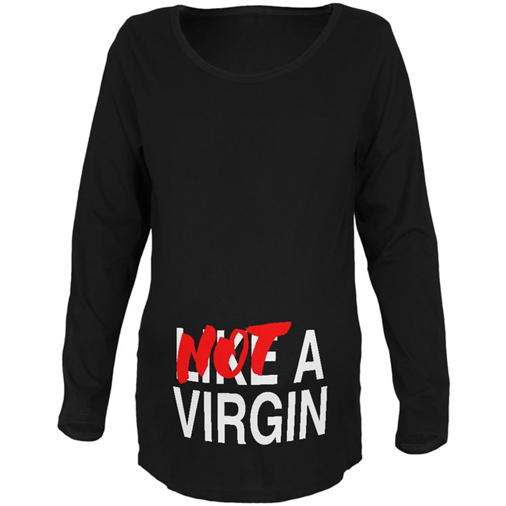 Not Like A Virgin Maternity Soft Long Sleeve T Shirt Black X-LG ...