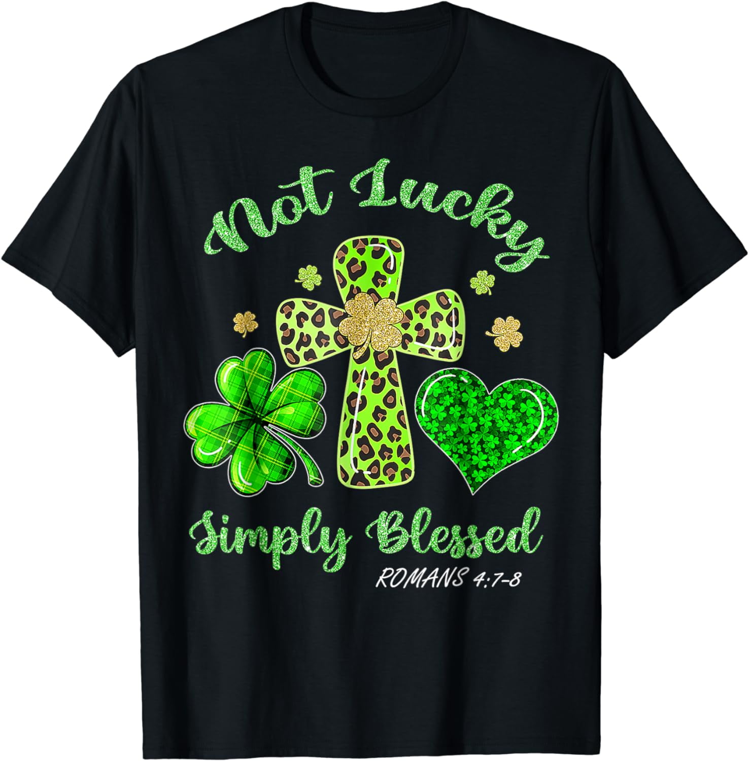 Not Lucky Simply Blessed Leopard Cross Shamrock St Patrick T-Shirt - Walmart.com