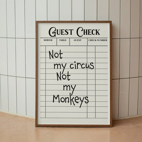 Not My Circus, Not My Monkeys Poster Guest Check Print Instant Wall Art ...