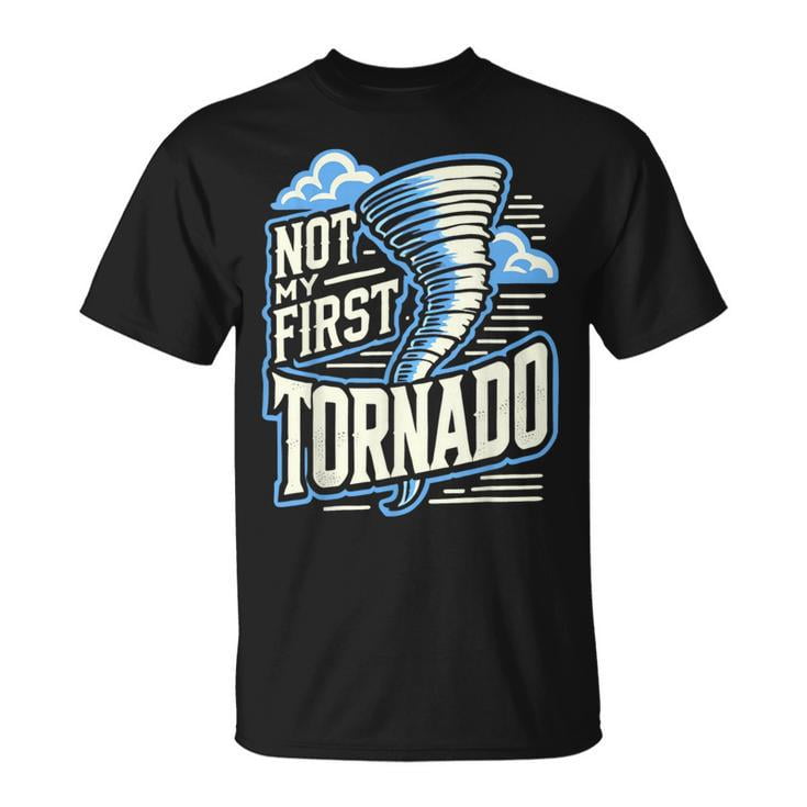 Not My First Tornado Retro Storm Chaser T-Shirt – Vintage Weather ...
