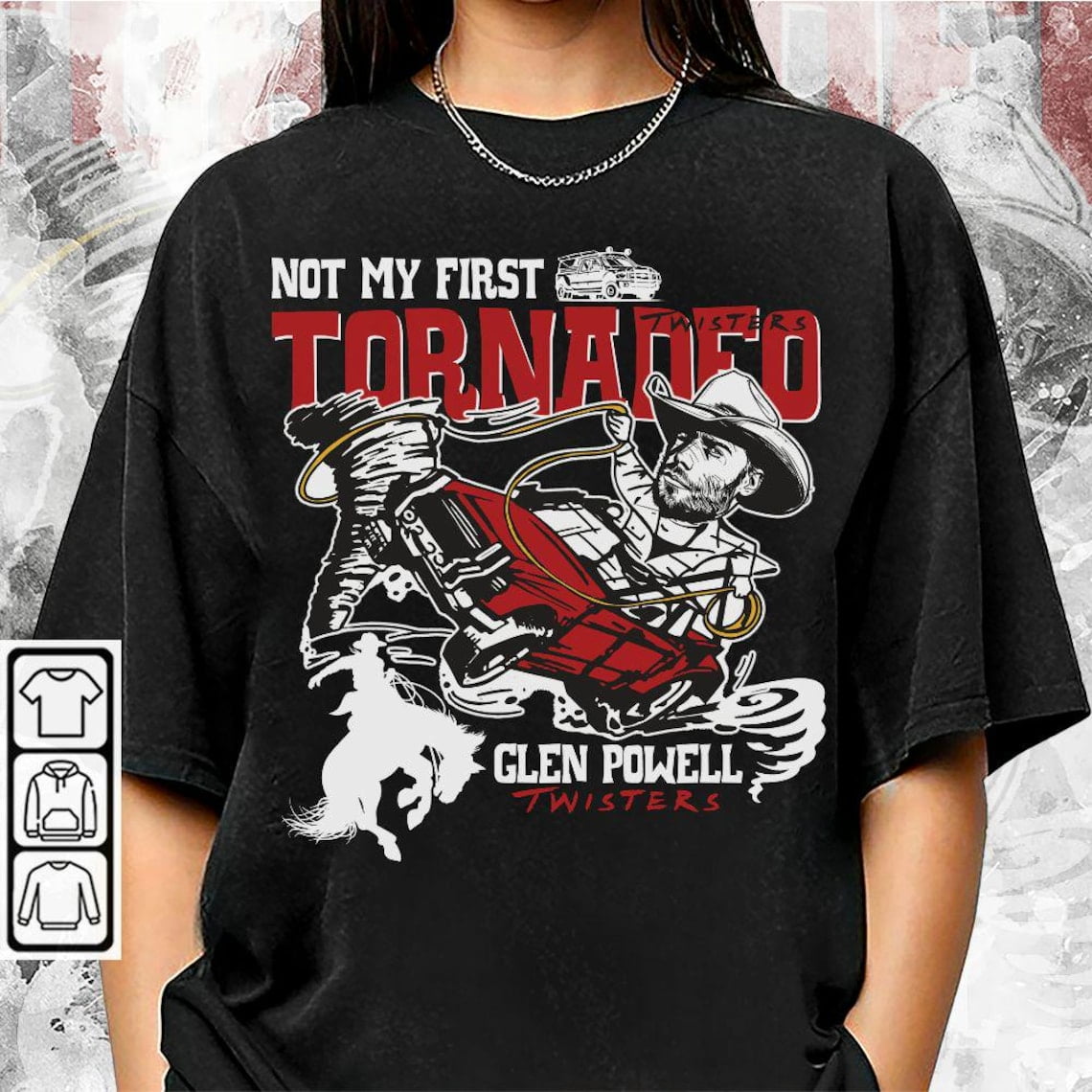 Not My First Tornado Shirt, Twisters With Glen Powell Retro Movie ...