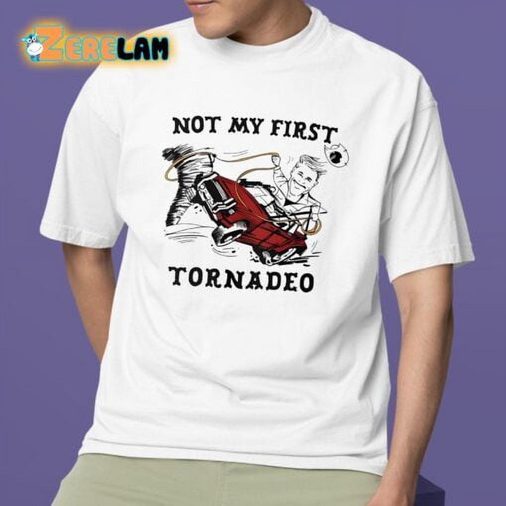 Not My First Tornado Shirt - Walmart.com