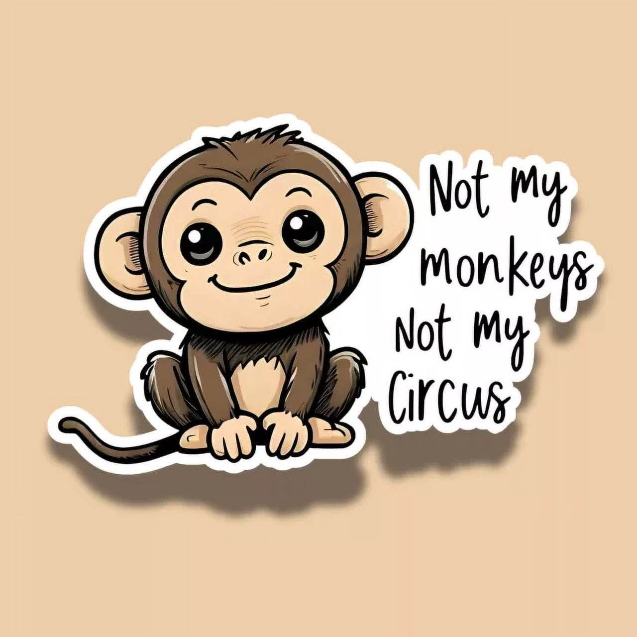 Not My Monkeys Not My Circus Cute Sticker Phone Decal Water Bottle ...