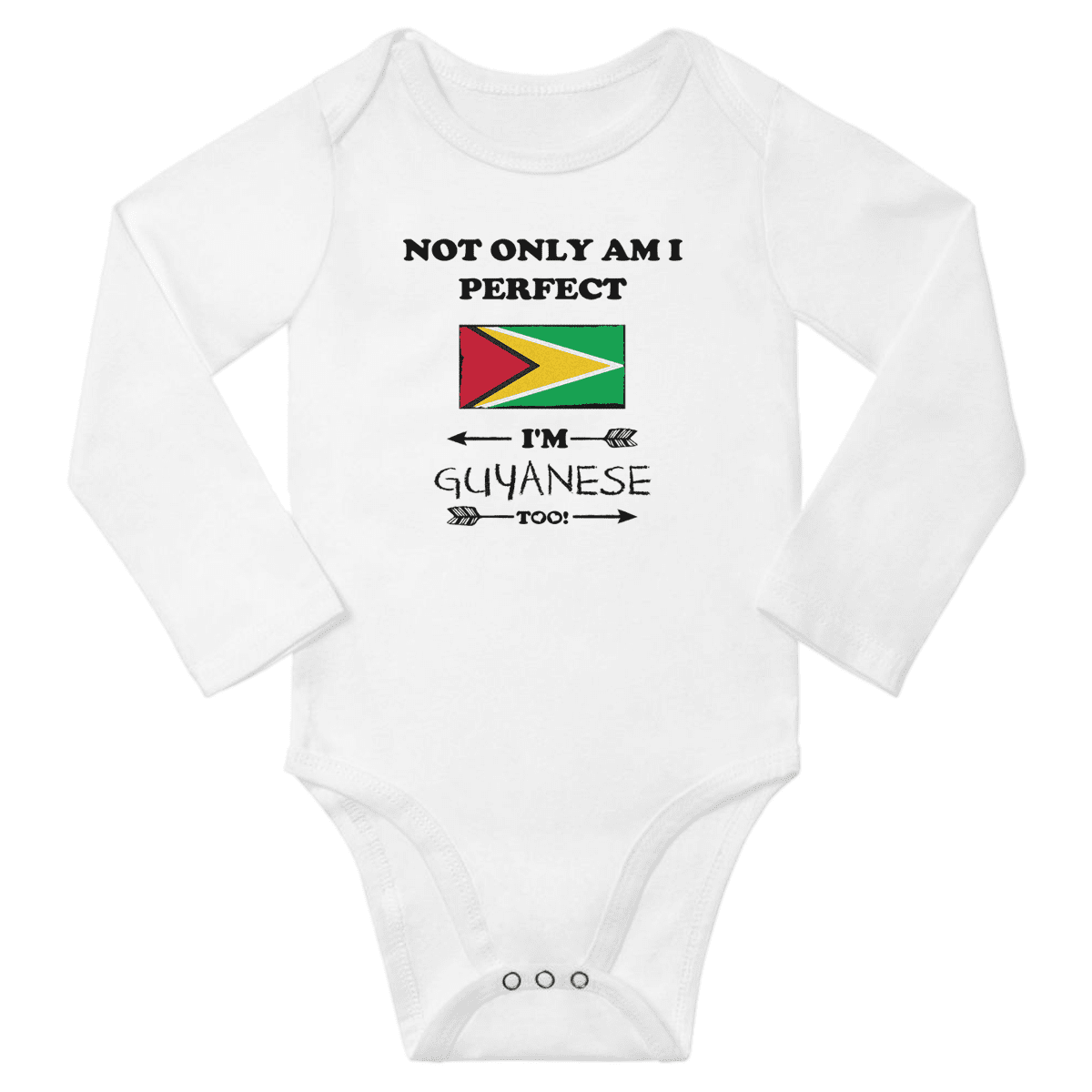 Not Only am i Perfect, I'm Guyanese Too! Baby Long Sleeve Bodysuit ...