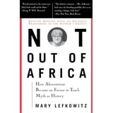 Not Out Of Africa: How ""Afrocentrism"" Became An Excuse To Teach Myth ...