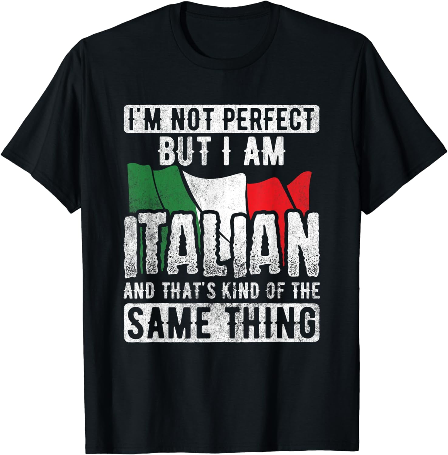 Not Perfect But Italian Same Thing Italy Flag Italian T-Shirt - Walmart.com
