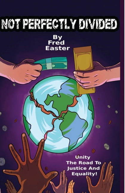 Not Perfectly Divided: Unity; The Road to Justice and Equality ...
