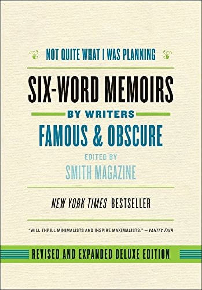 Pre-Owned Not Quite What I Was Planning: Six-Word Memoirs by Writers ...