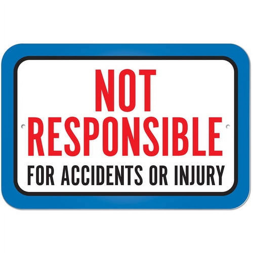Not Responsible For Accidents Or Injuries Sign - Walmart.com