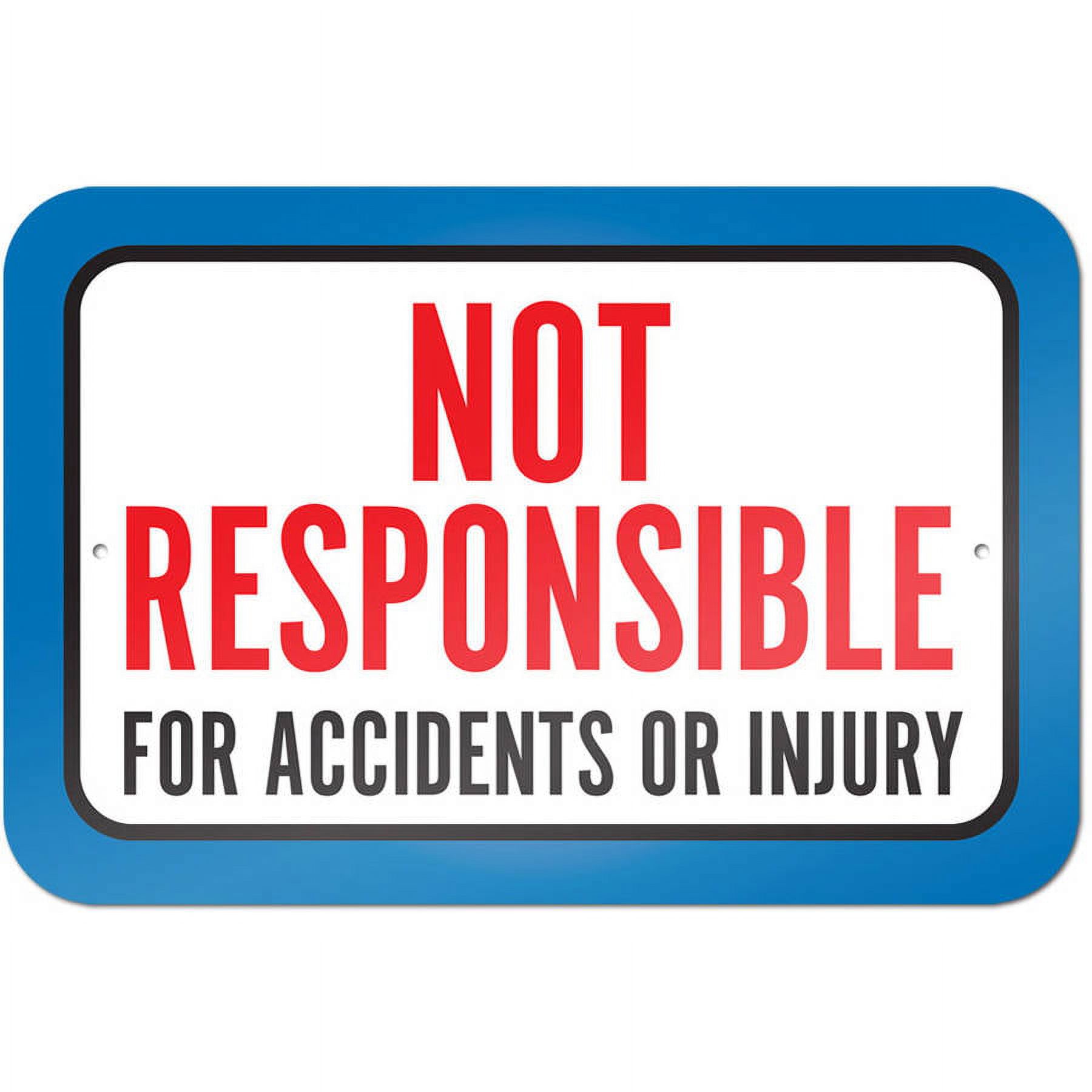 Not Responsible For Accidents Or Injuries Sign - Walmart.com