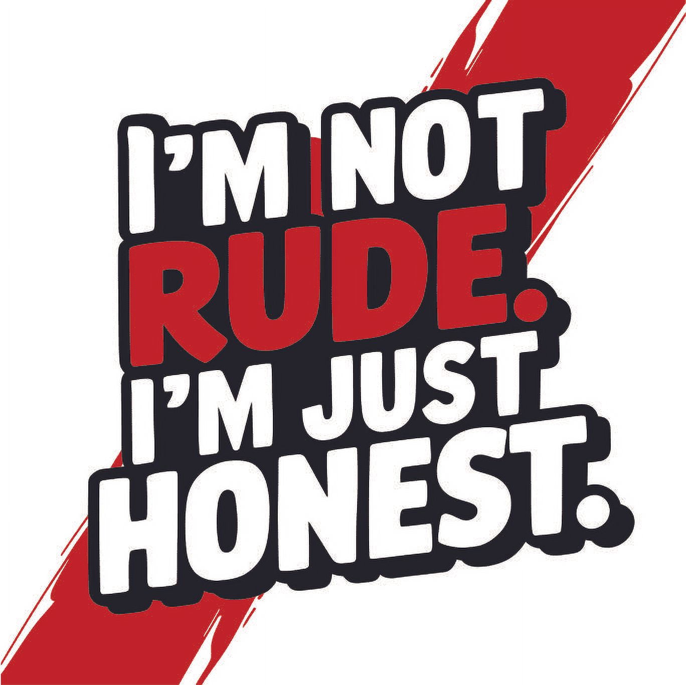 Not Rude Just Honest Bold Statement Quote for Dorm Office Quotes Funny ...