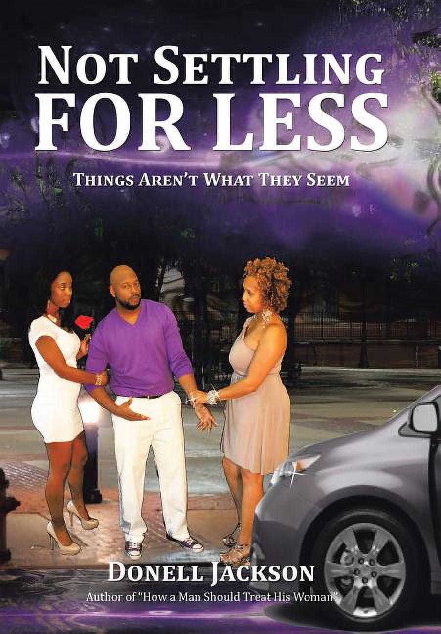Not Settling for Less : Things Aren't What They Seem (Hardcover ...