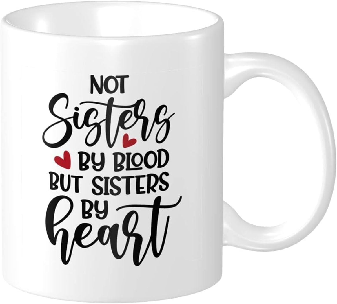 Not Sisters by Blood but Sisters by Heart Mug, Best Friend Coffee Cup Gifts for Women Soul ...