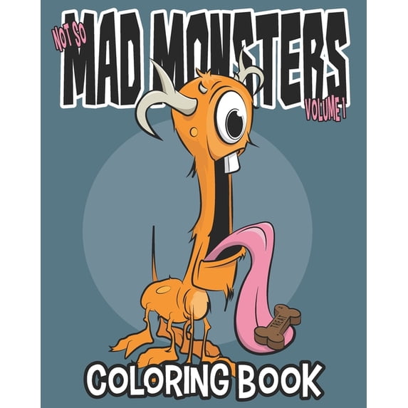 Not So Mad Monsters Coloring Book: Not So Mad Monsters: Coloring Book ...