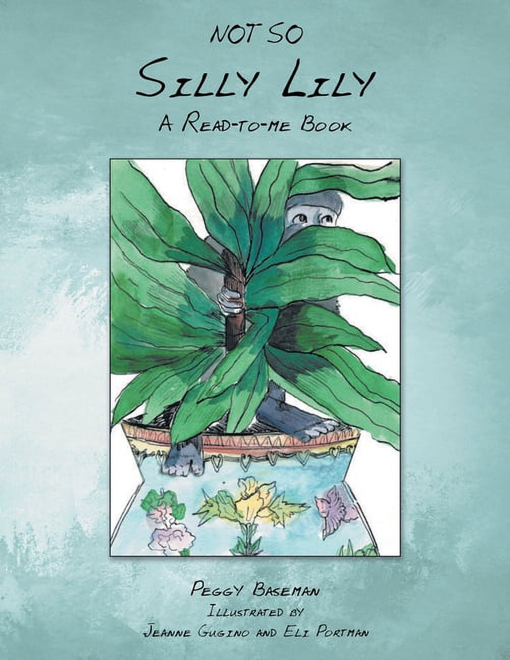 Not So Silly Lily: Not So Silly Lily -- Peggy Baseman - Walmart.com