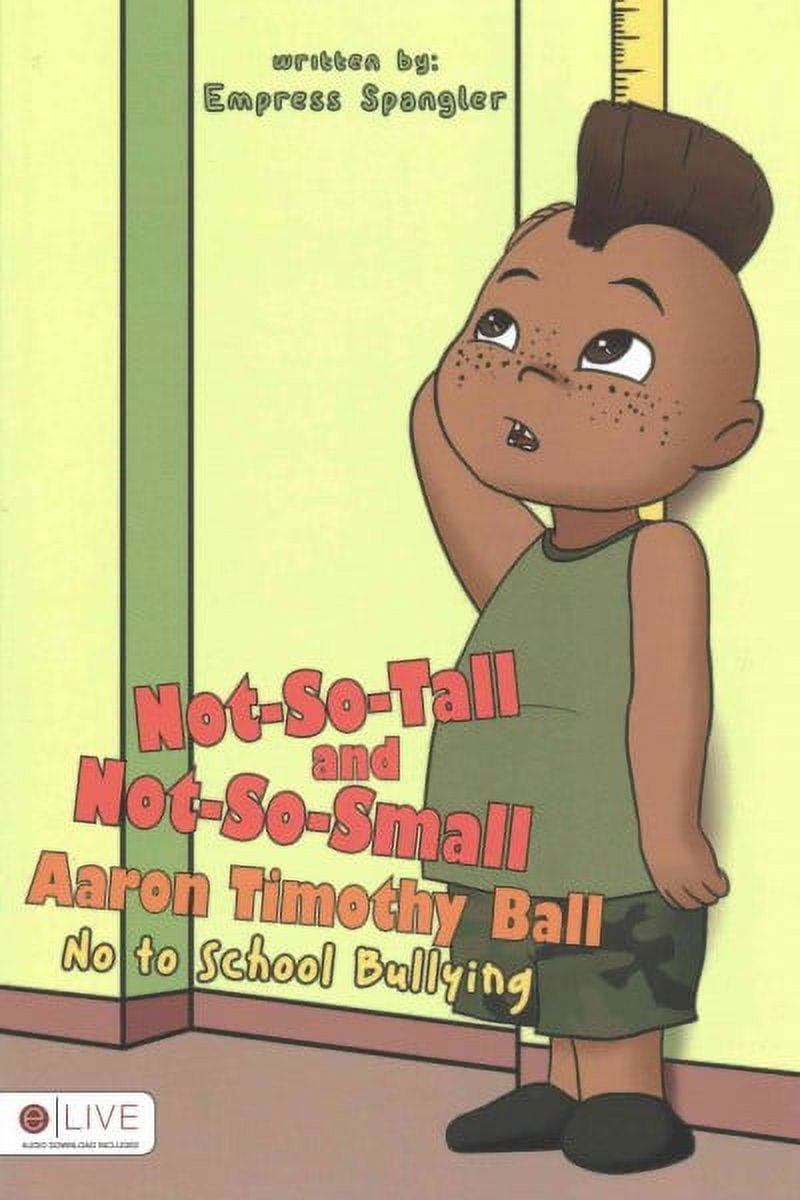 Not-So-Tall And Not-So-Small Aaron Timothy Ball - Walmart.com