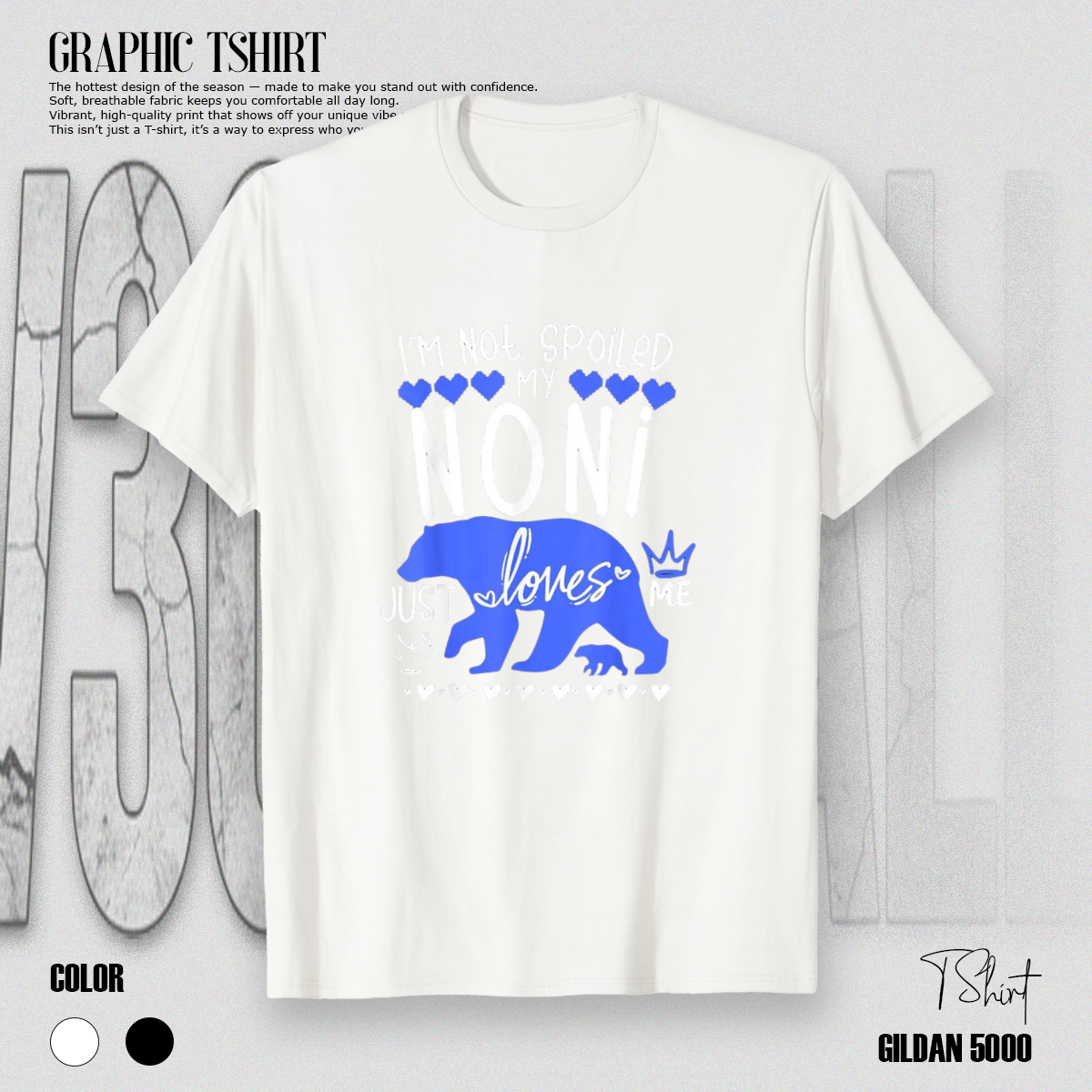 Not Spoiled Baby Bear My Grandma Noni Loves Me For Team Boy Unisex T ...