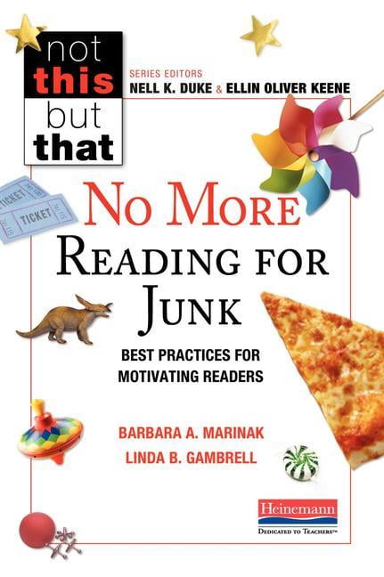 Not This, But That No More Reading for Junk: Best Practices for ...