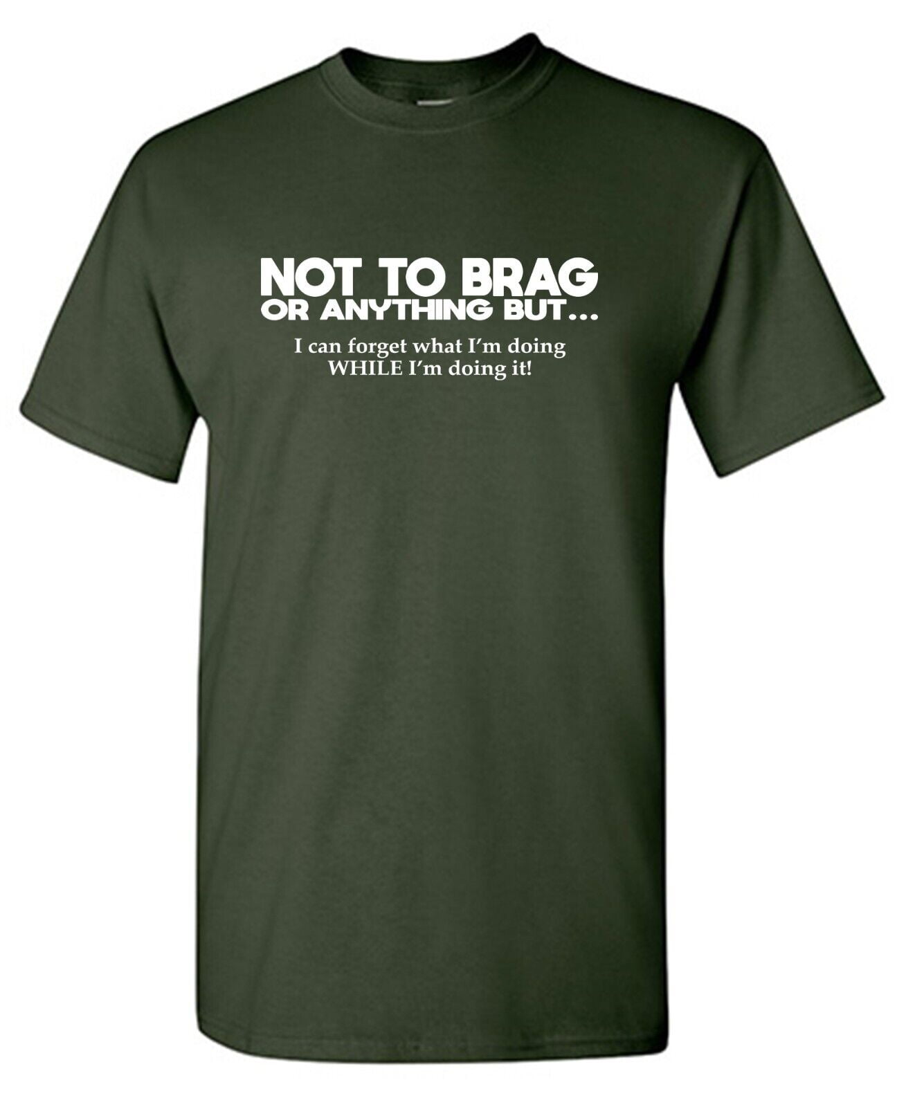 Not To Brag Or Anything Sarcastic Humor Graphic Tees Gift For Mens ...