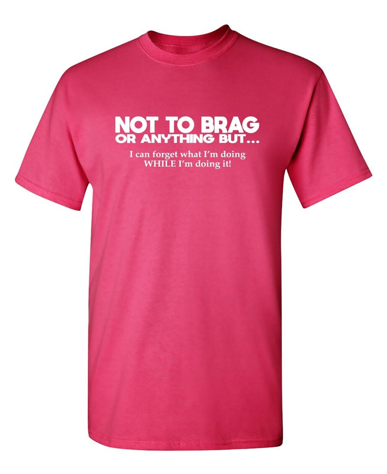 Not To Brag Or Anything Sarcastic Humor Graphic Tees Gift For Mens ...