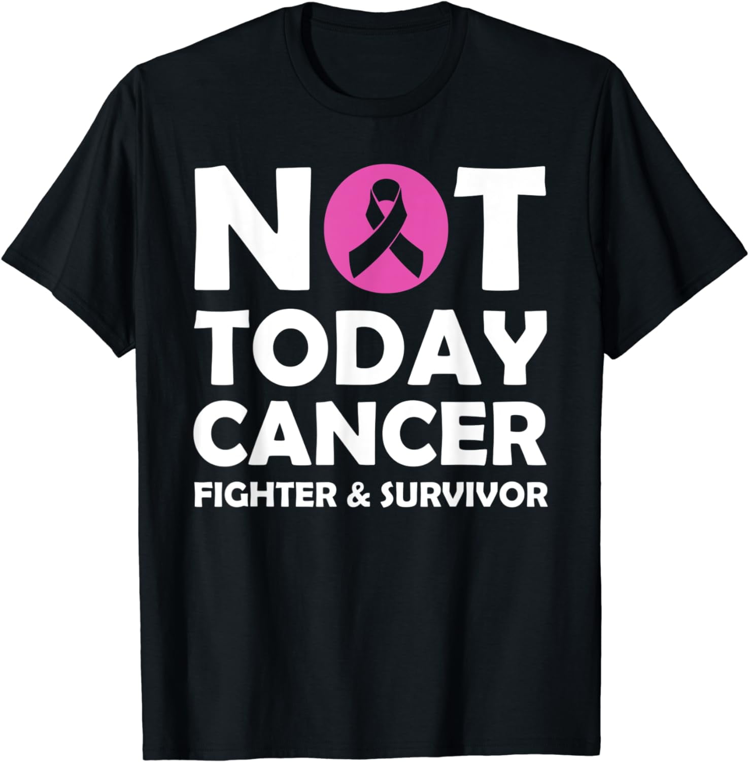 Not Today Cancer Fighter & Survivor T-Shirt - Walmart.com