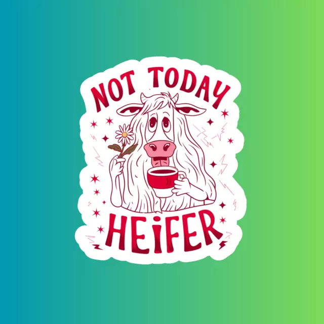 Not Today Heifer Sticker Red Cow Coffee Daisy Sticker Phone Decal Water ...