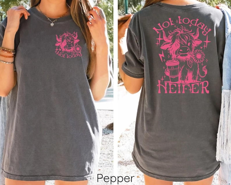 Not Today Heifer T-shirt – Highland Cow Lover Farm Girl Gift Tee ...