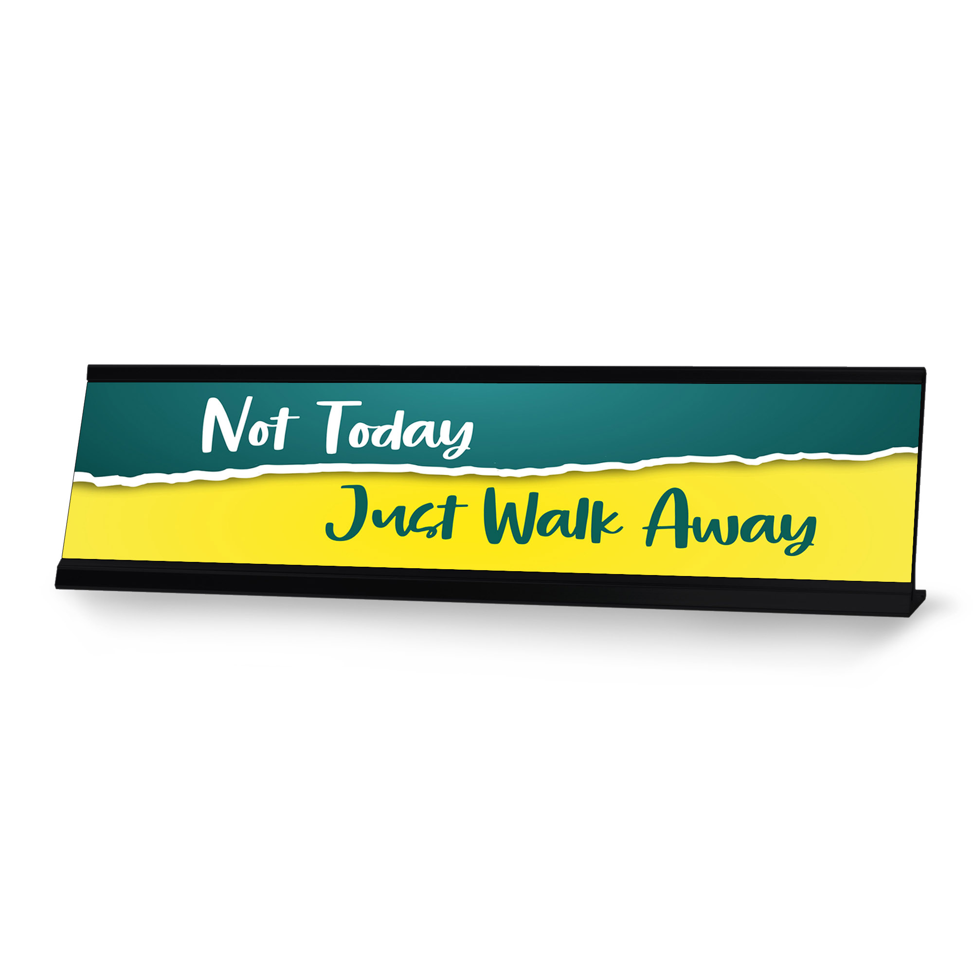 Not Today Just Walk Away, Green and Yellow Desk Sign (2 x 8") - Walmart.com