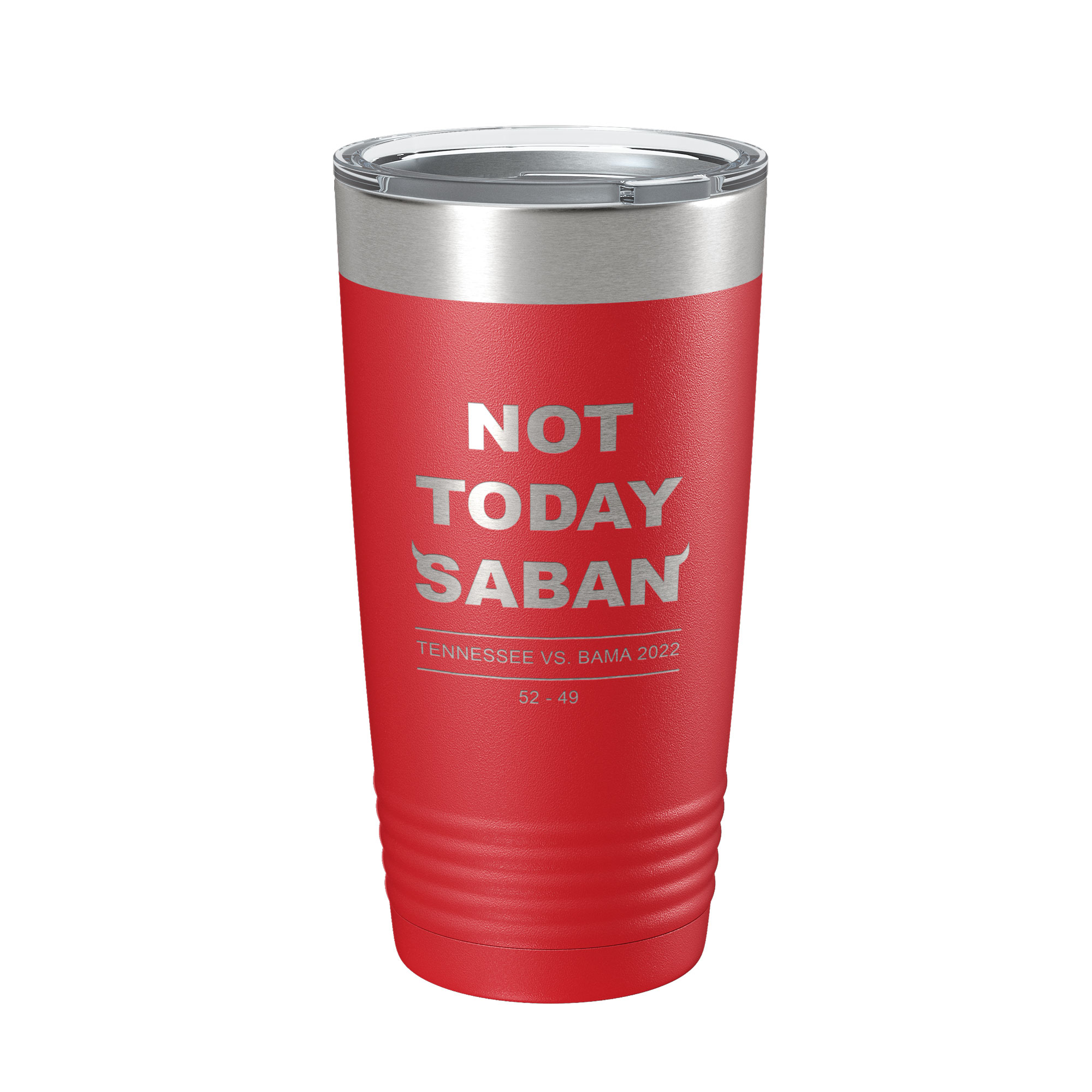 Not Today Saban Tumbler Tennessee Football Travel Mug UT vs. Bama ...