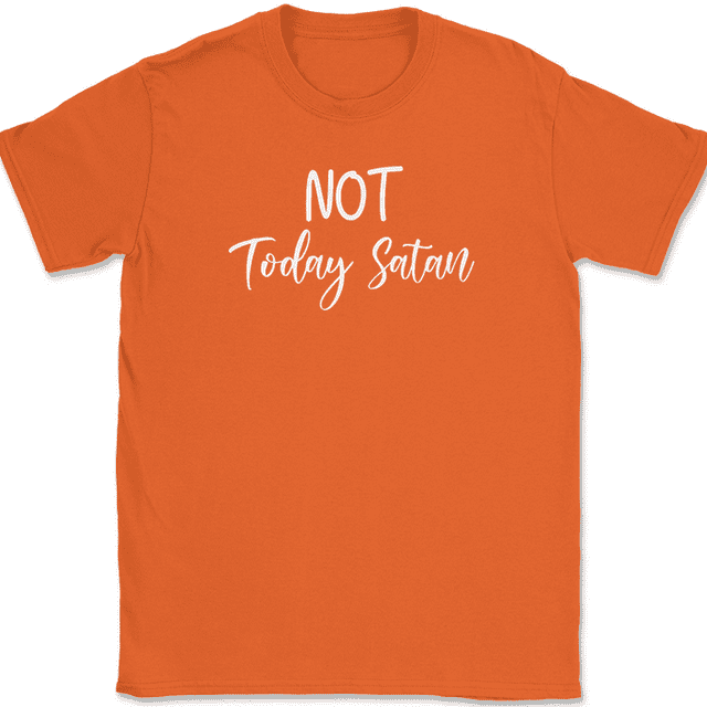 Not Today Satan T-Shirt Funny Christian Prayer Praise Jesus Christ God ...