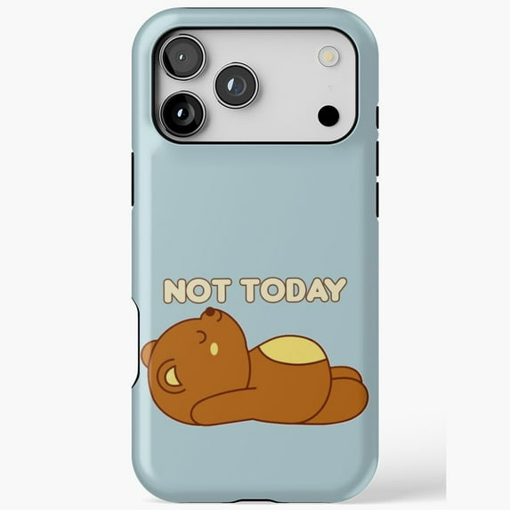 Not Today Teddy Funny Quote Artwork Protective and Compatible iPhone 11 ...