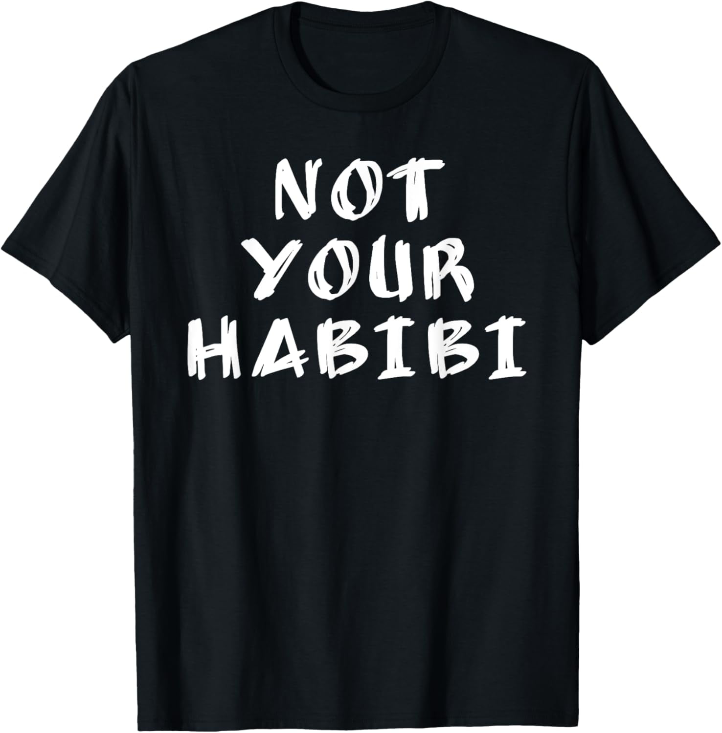 Not Your Habibi Funny Humor Arab Shirt - Walmart.com
