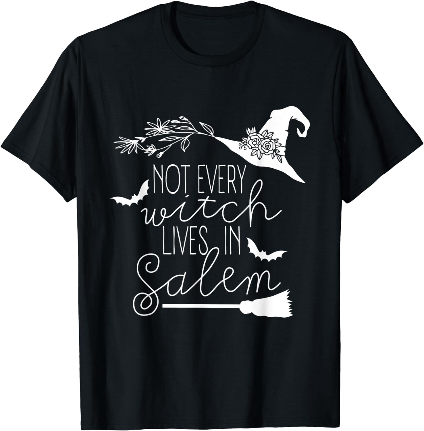Not every witch lives in Salem Quote Halloween T-Shirt - Walmart.com