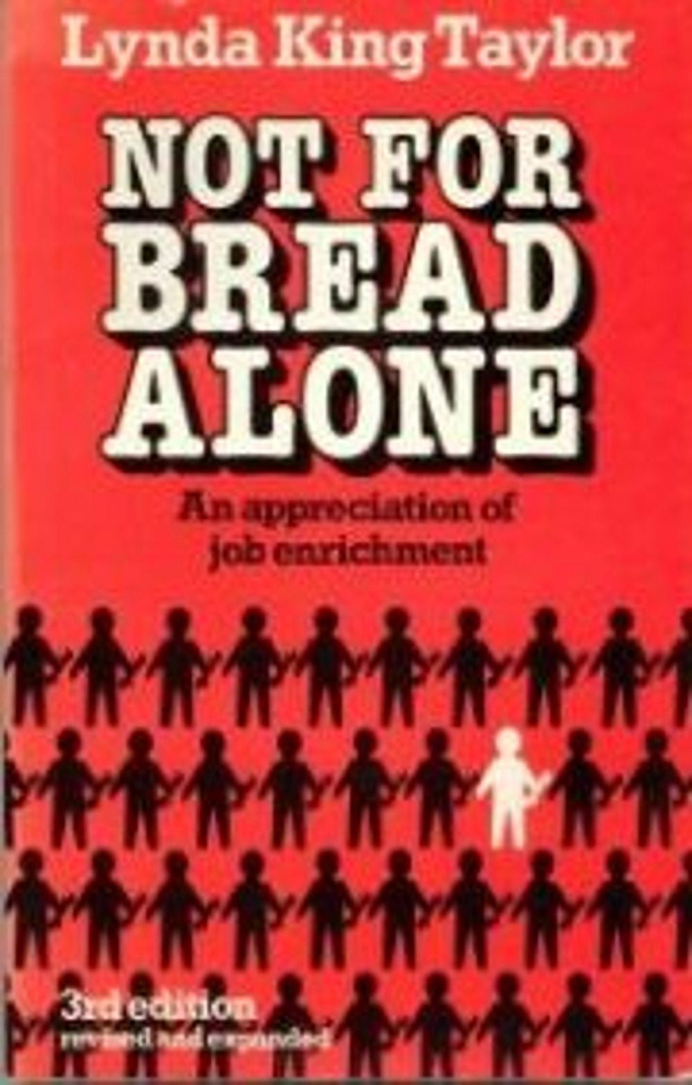 Pre-Owned Not for Bread Alone : An Appreciation of Job Enrichment ...