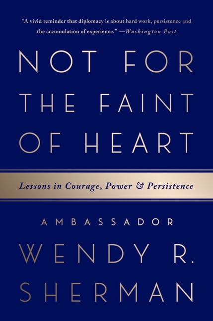 Not for the Faint of Heart: Lessons in Courage, Power, and Persistence ...