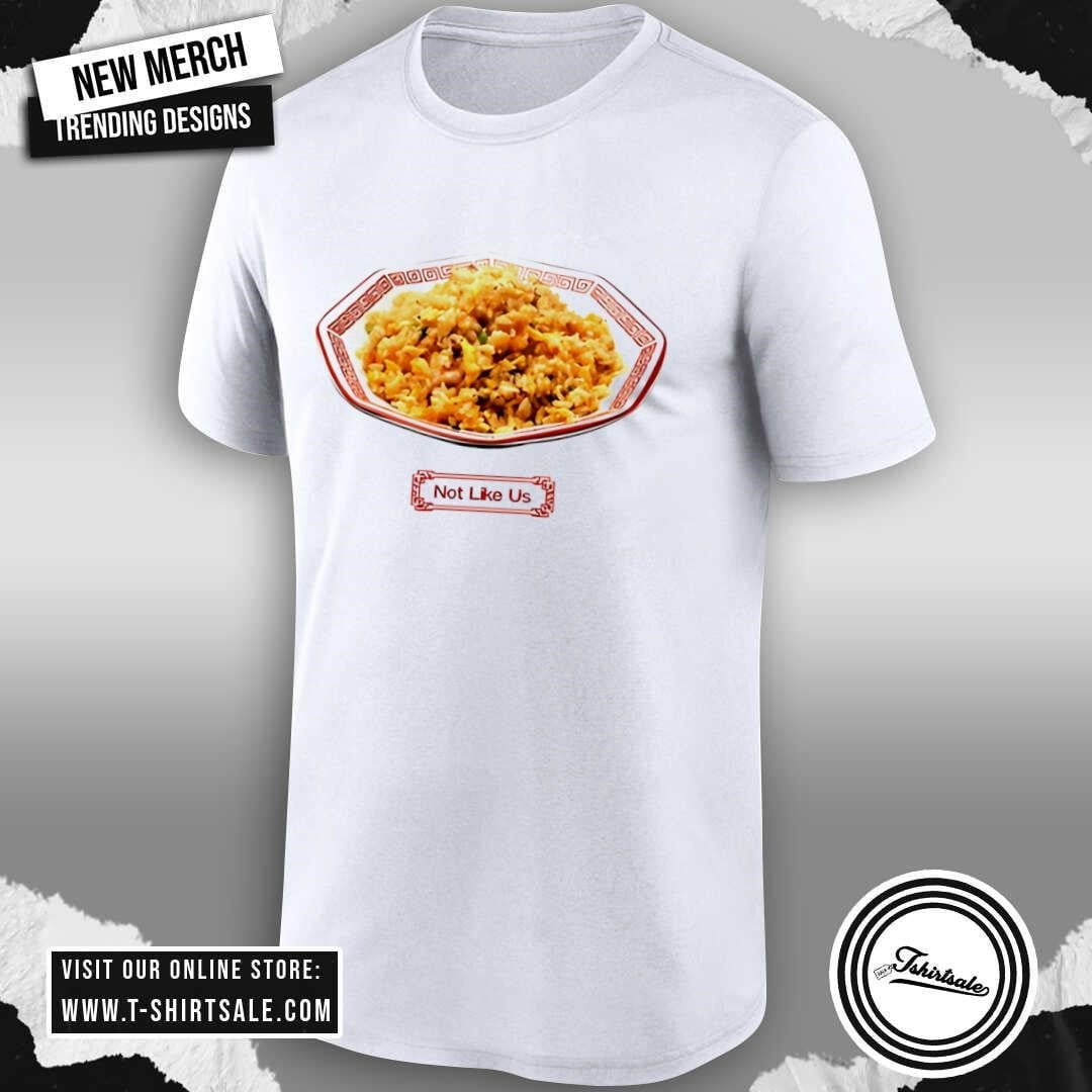 Not like us new ho king fried rice shirt - Walmart.com