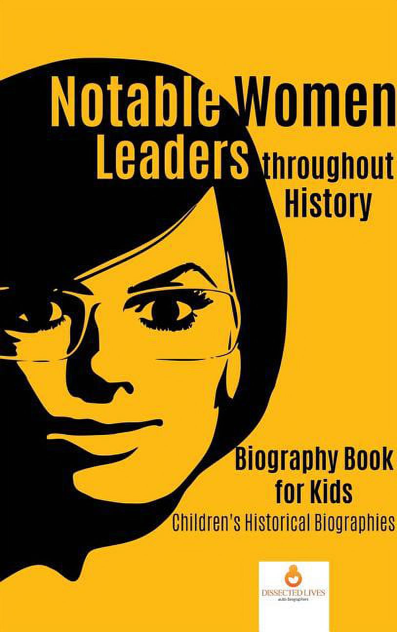 Notable Women Leaders throughout History: Biography Book for Kids ...