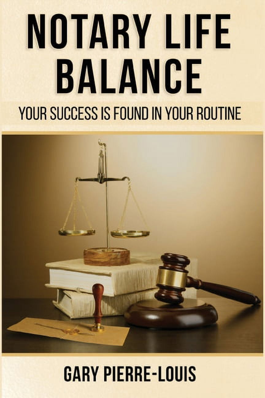 Notary Life Balance: Your Success Is Found in Your Routine (Paperback ...