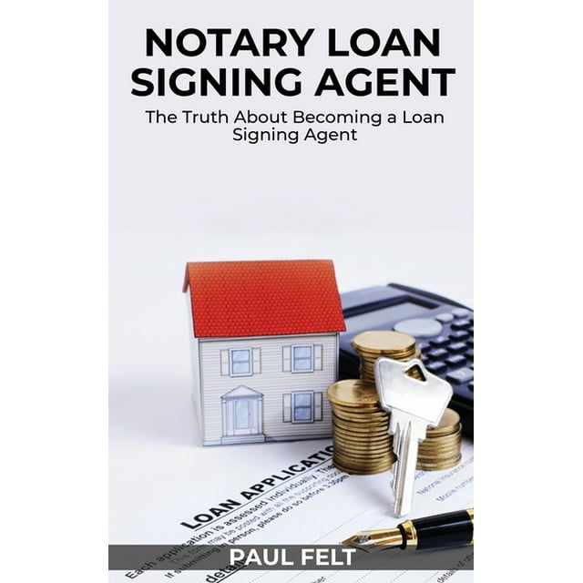 Notary Loan Signing Agent : The Truth About Becoming a Loan Signing ...