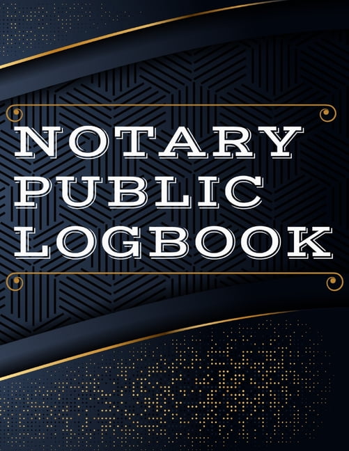 Notary Public Log Book: Notary Book To Log Notorial Record Acts By A ...