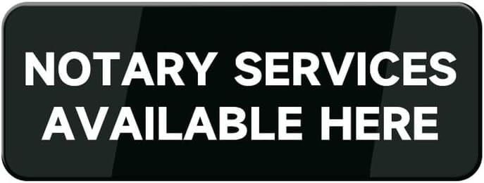 Notary Services Available Here Sign 10"X3" Black White Acrylic - Self ...