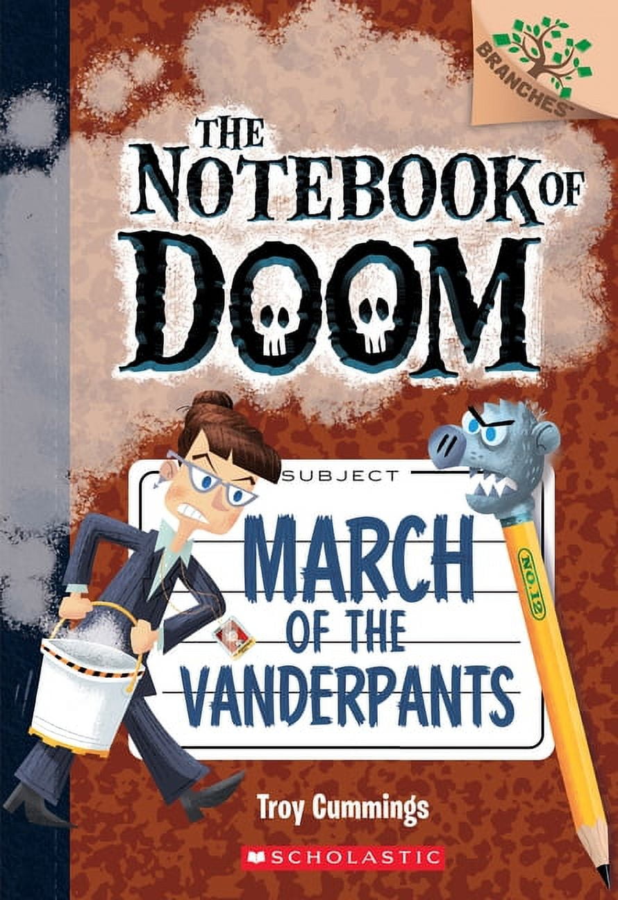 Notebook of Doom March of the Vanderpants: A Branches Book (the ...