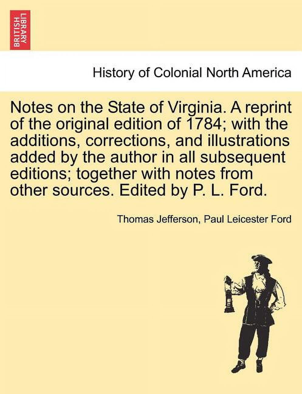 Notes on the State of Virginia. a Reprint of the Original Edition of ...