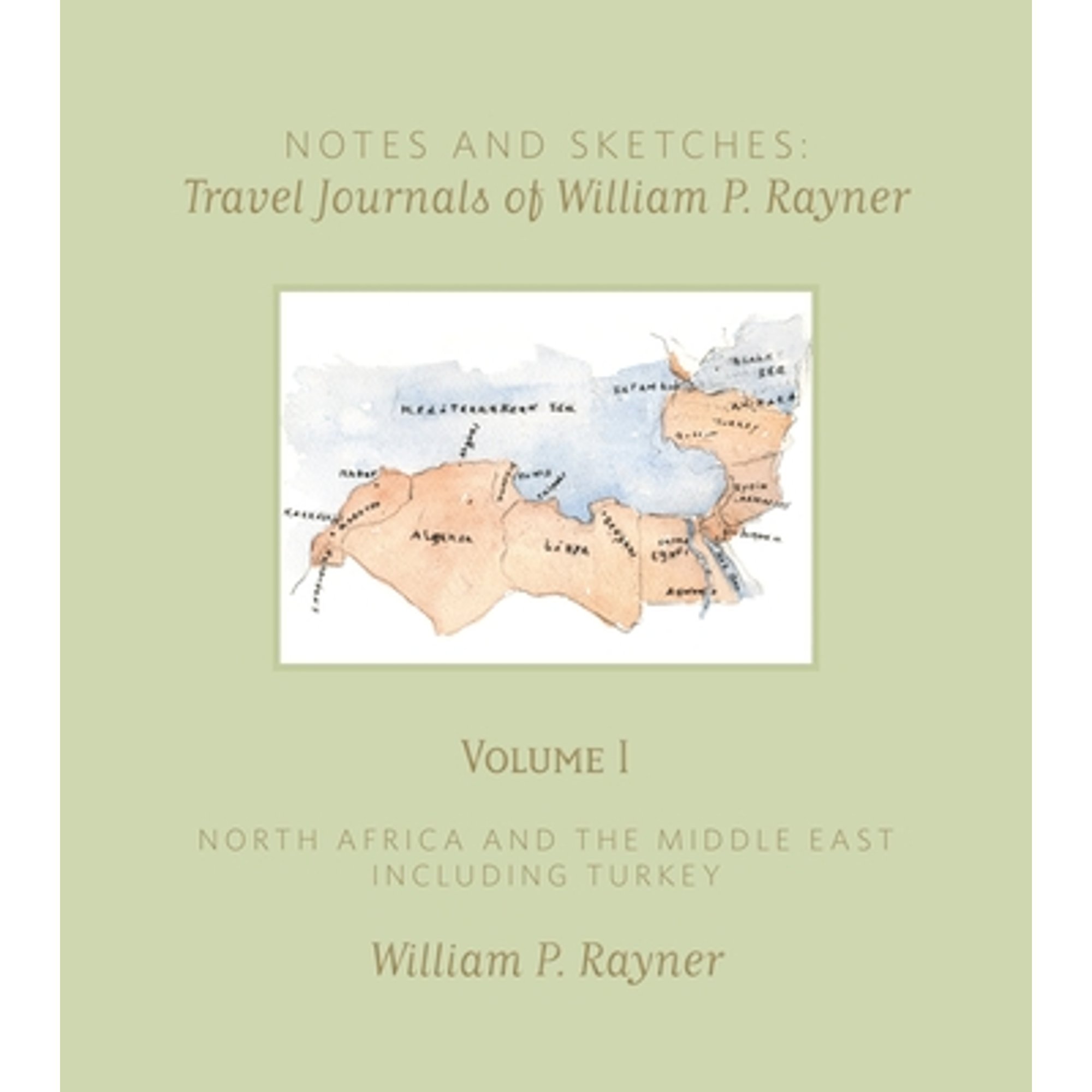 Pre-Owned Notes and Sketches: Travel Journals of William P. Rayner ...