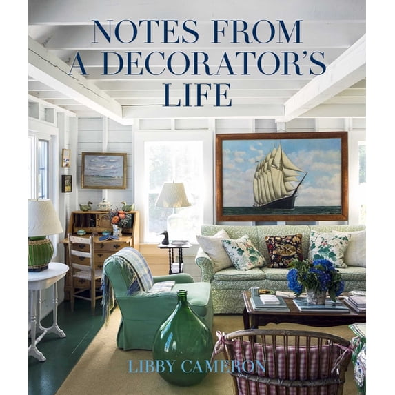 Notes from a Decorator's Life, (Hardcover) - Walmart.com